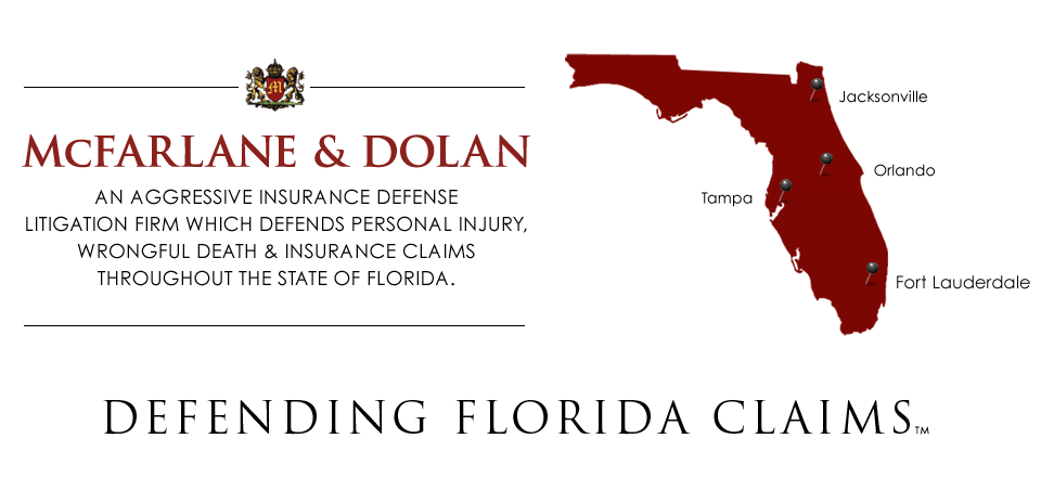 McFarlane & Dolan | Defending Florida Claims